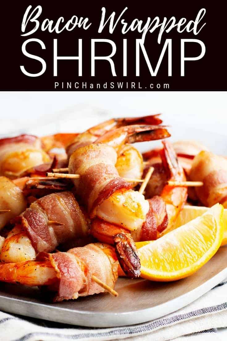 The BEST Bacon Wrapped Shrimp - Pinch and Swirl