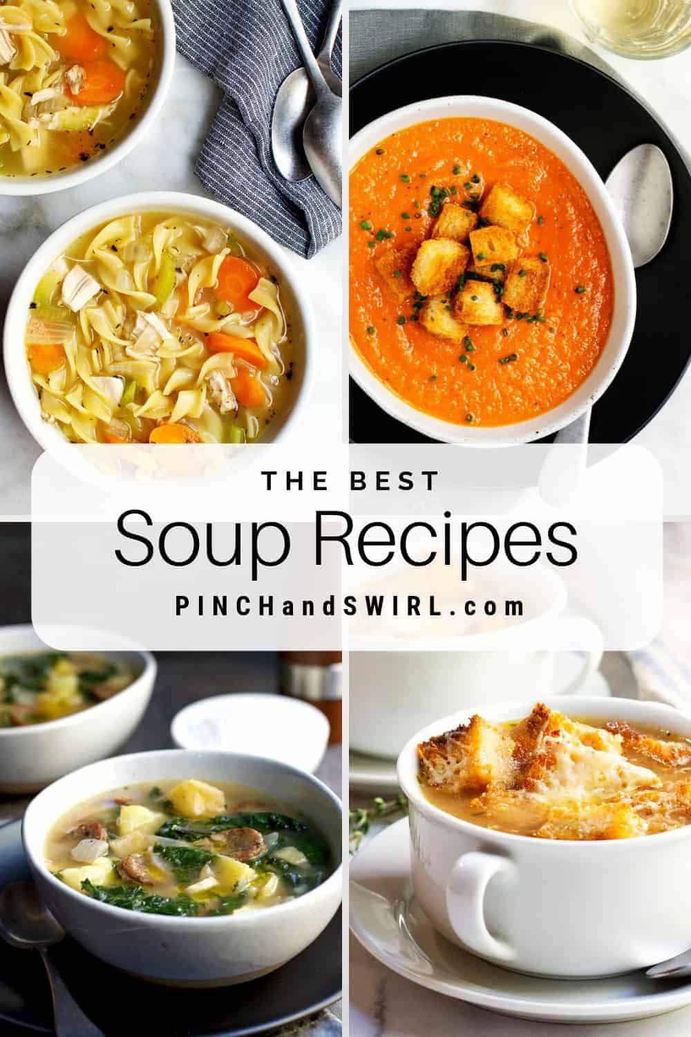 Easy and Delicious Soup Recipes - Pinch and Swirl