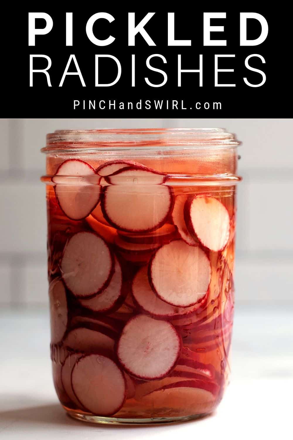 Easy Pickled Radishes (Make in 10 minutes!) - Pinch and Swirl
