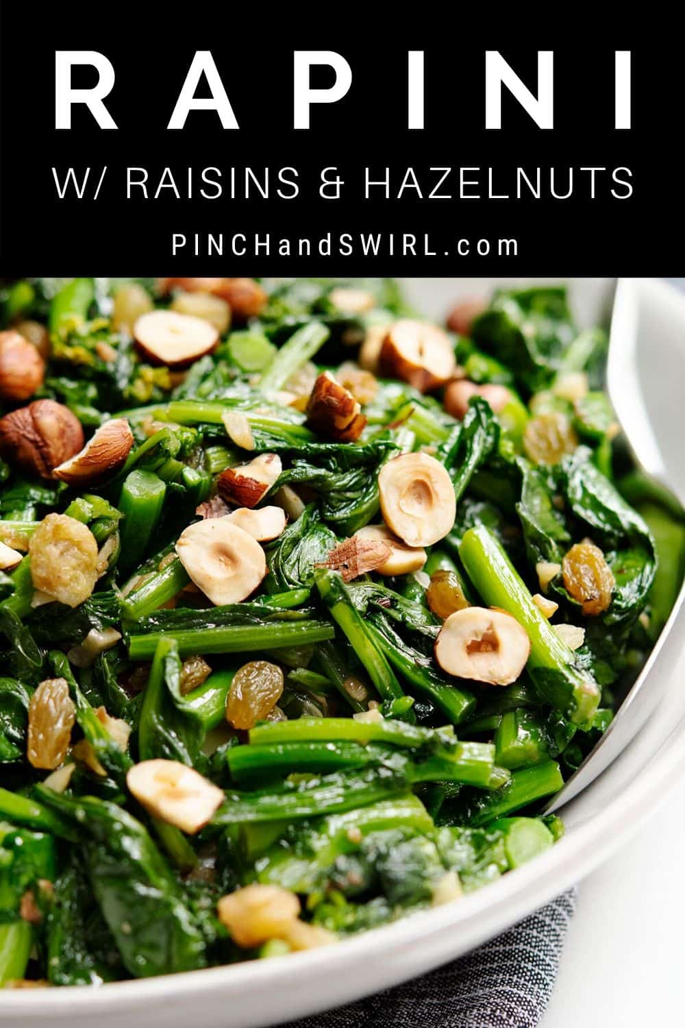Rapini (Broccoli Rabe) with Raisins and Hazelnuts - Pinch and Swirl