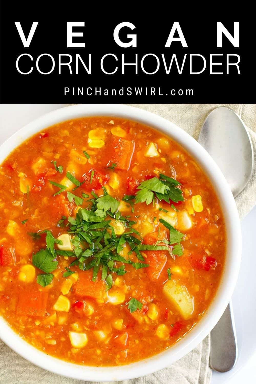Easy Vegan Corn Chowder Recipe - Pinch and Swirl