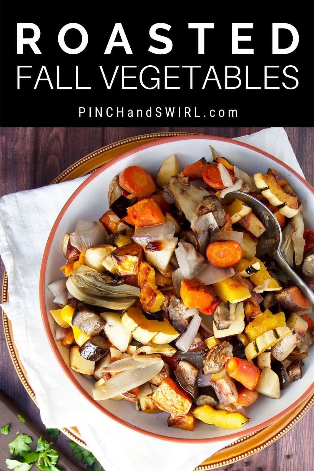 Roasted Fall Vegetables - Pinch and Swirl
