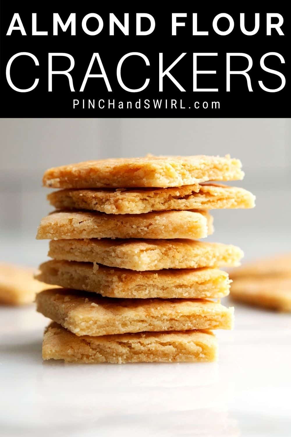 Almond Flour Crackers (Gluten Free) - Pinch and Swirl