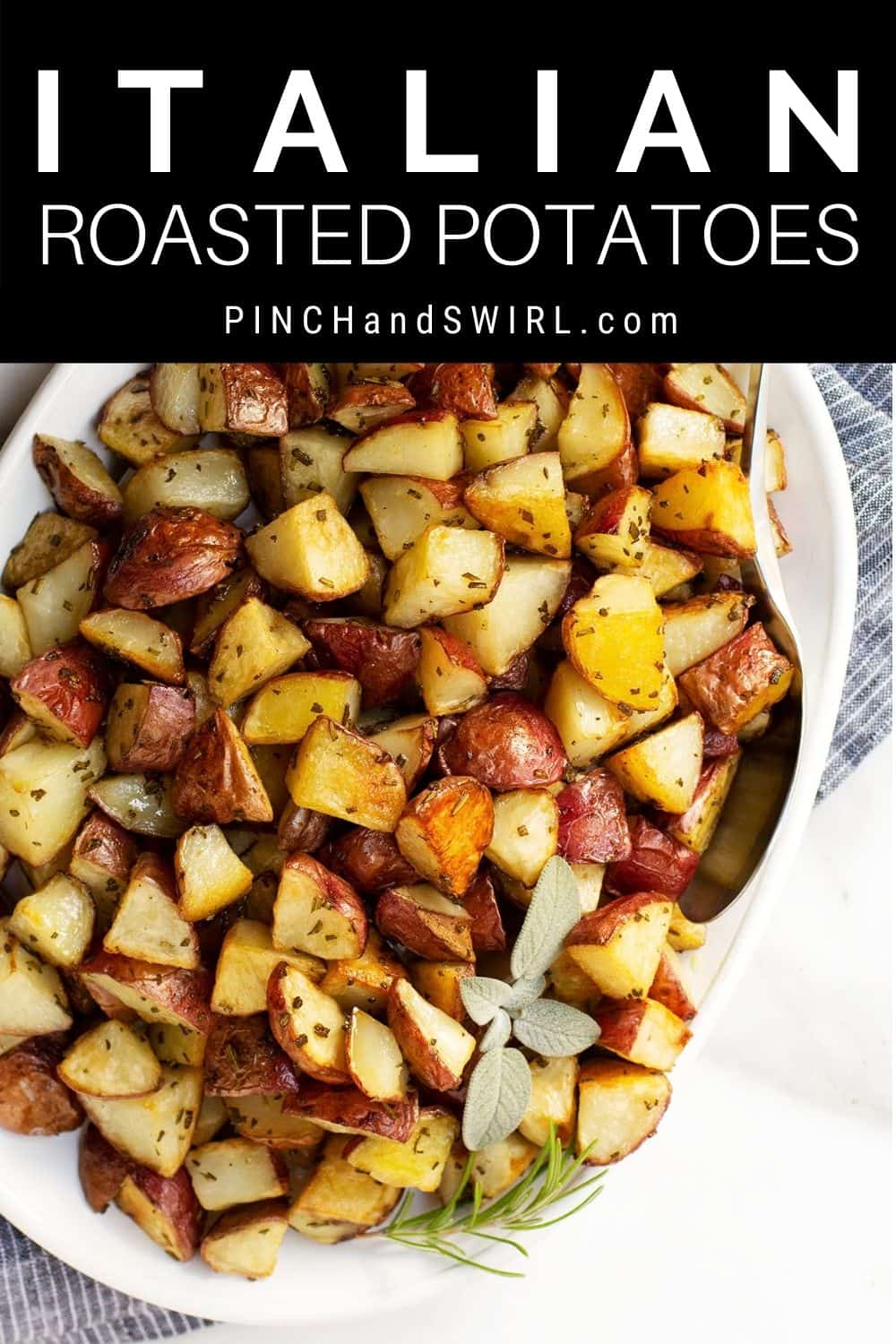 Italian Roasted Potatoes (Easy, Crispy and Creamy!) - Pinch and Swirl