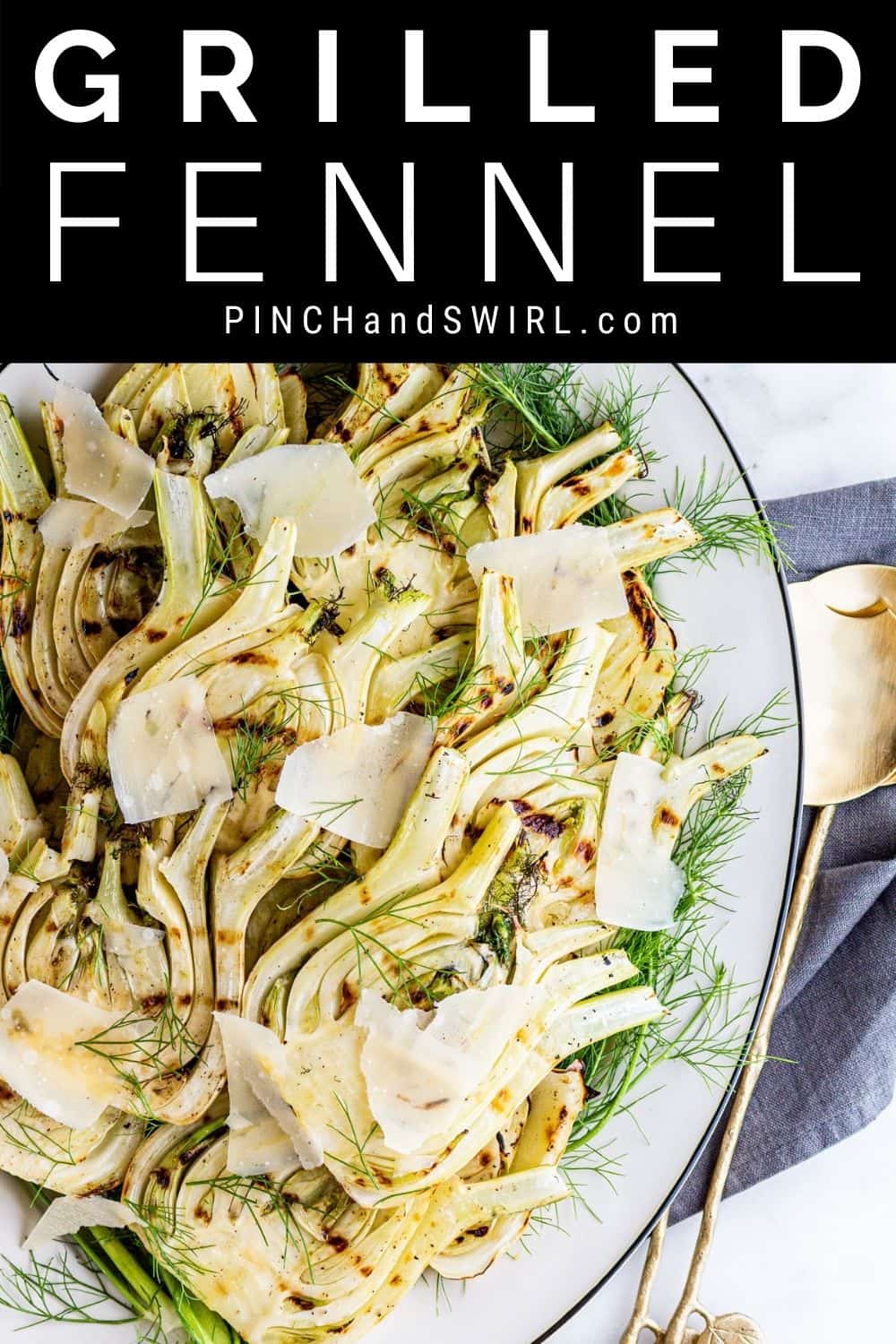 Grilled Fennel (Quick and Easy!) - Pinch and Swirl