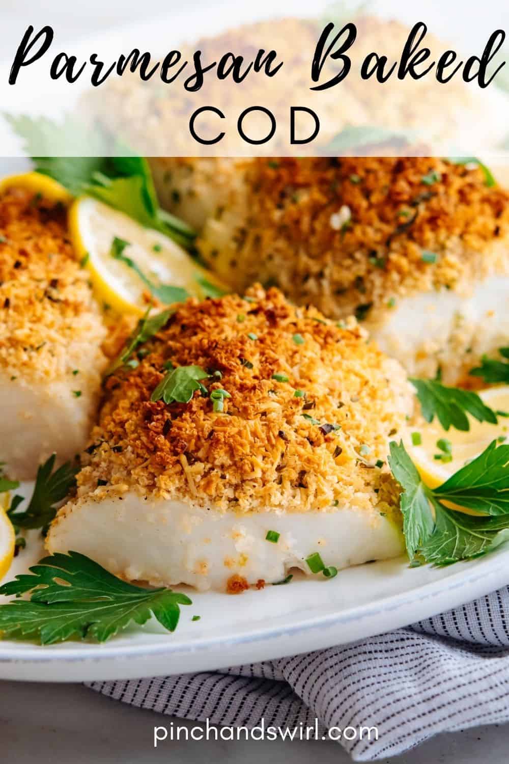 Parmesan Baked Cod (Less than 30 minutes!) - Pinch and Swirl
