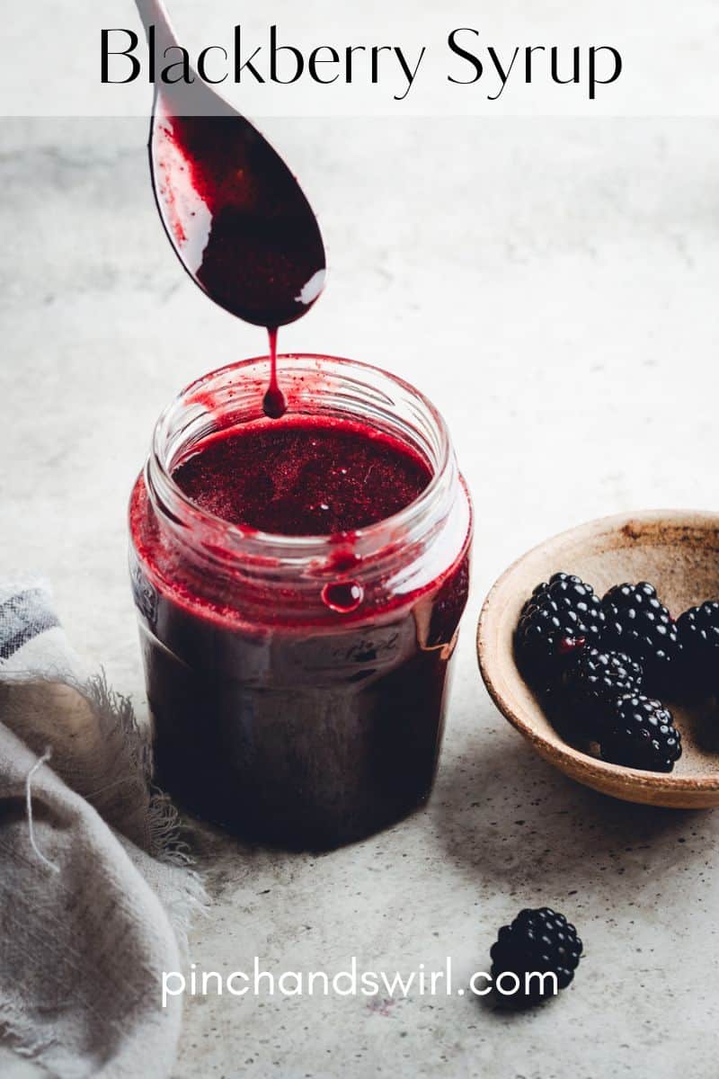 Blackberry Syrup (5 min - No cook!) - Pinch and Swirl